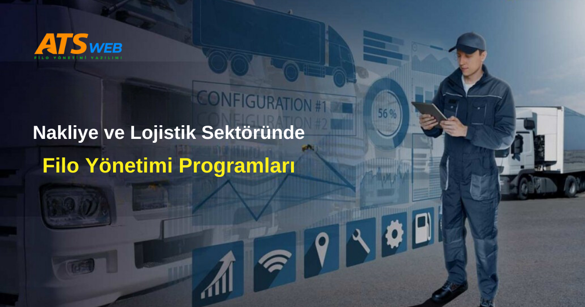 Nakliye ve Lojistik Sektöründe Filo Yönetimi Programları - Bulut ...